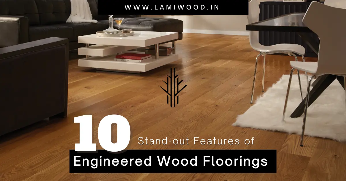 10 Benefits Of Engineered Wood Flooring