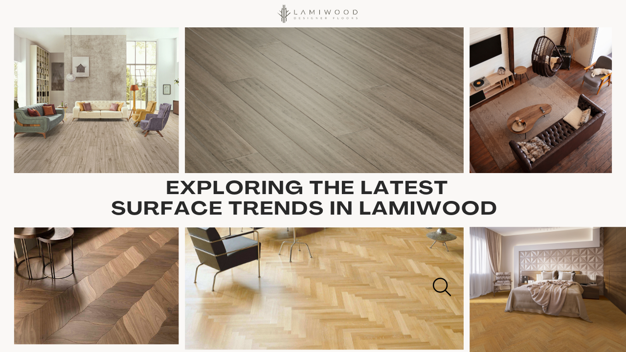 Exploring the Latest Surface Trends in Lamiwood